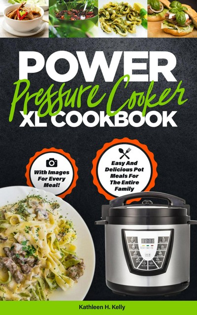 Smashwords – Power Pressure Cooker XL Cookbook: Easy and Delicious Pot ...