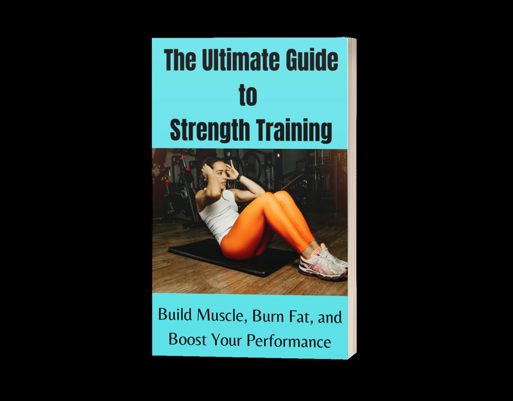 Smashwords – The Ultimate Guide to Strength Training – a book by Kohona ...