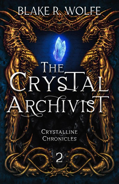 Smashwords – The Crystal Archivist – a book by Blake R. Wolfe