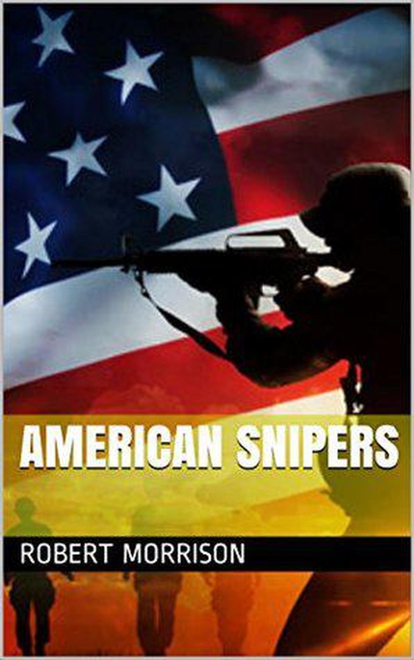 Smashwords – American Snipers – a book by Robert Morrison
