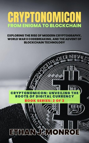 Smashwords – Cryptonomicon: From Enigma to Blockchain: Exploring the ...