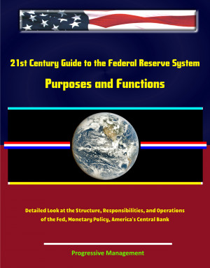 Smashwords – 21st Century Guide to the Federal Reserve System: Purposes ...