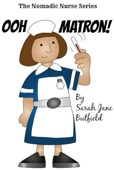 Smashwords – Ooh Matron! – a book by Sarah Jane Butfield