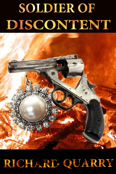 Smashwords – Soldier of Discontent – a book by Richard Quarry