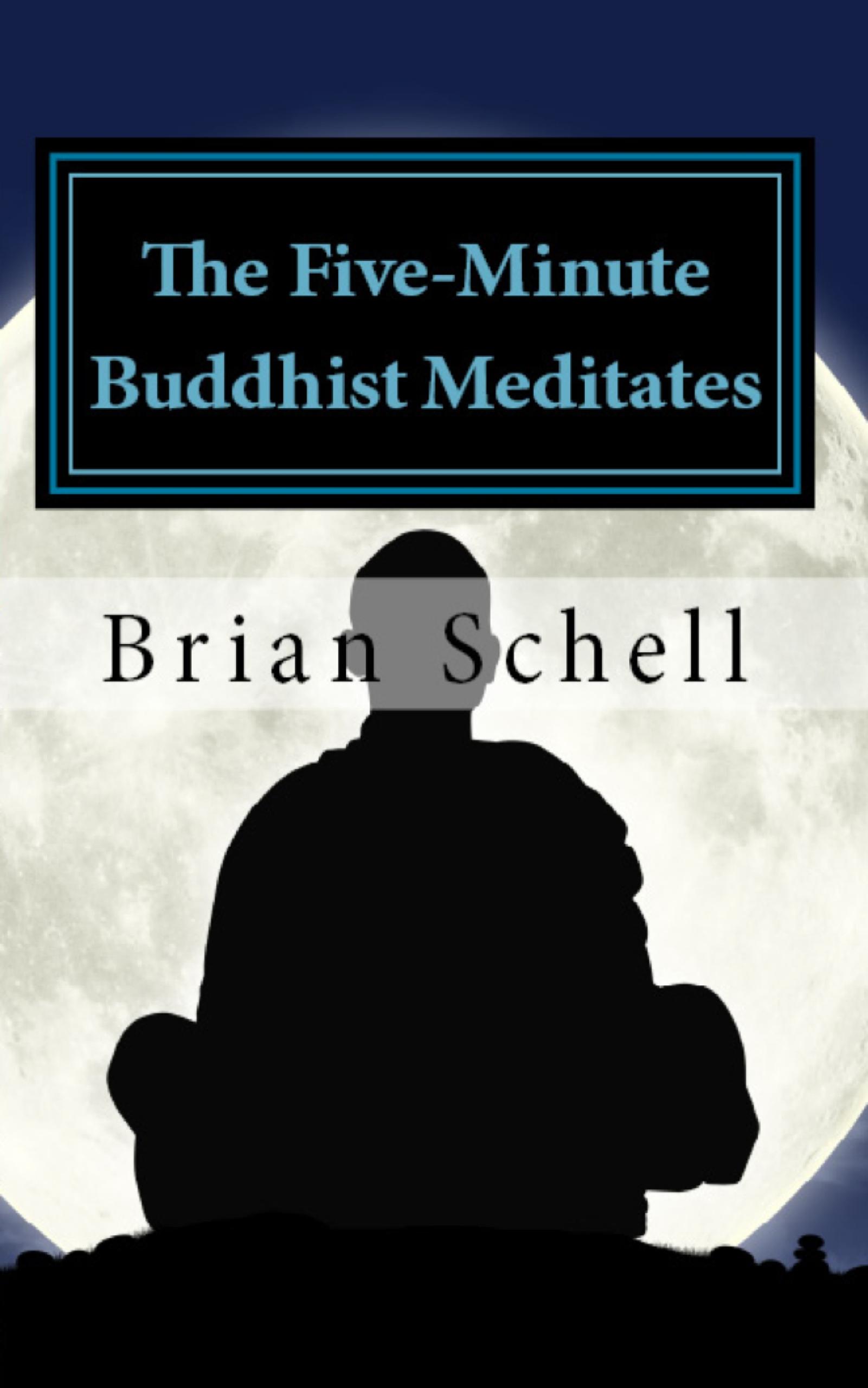 Smashwords – The Five-Minute Buddhist Meditates – a book by Brian Schell