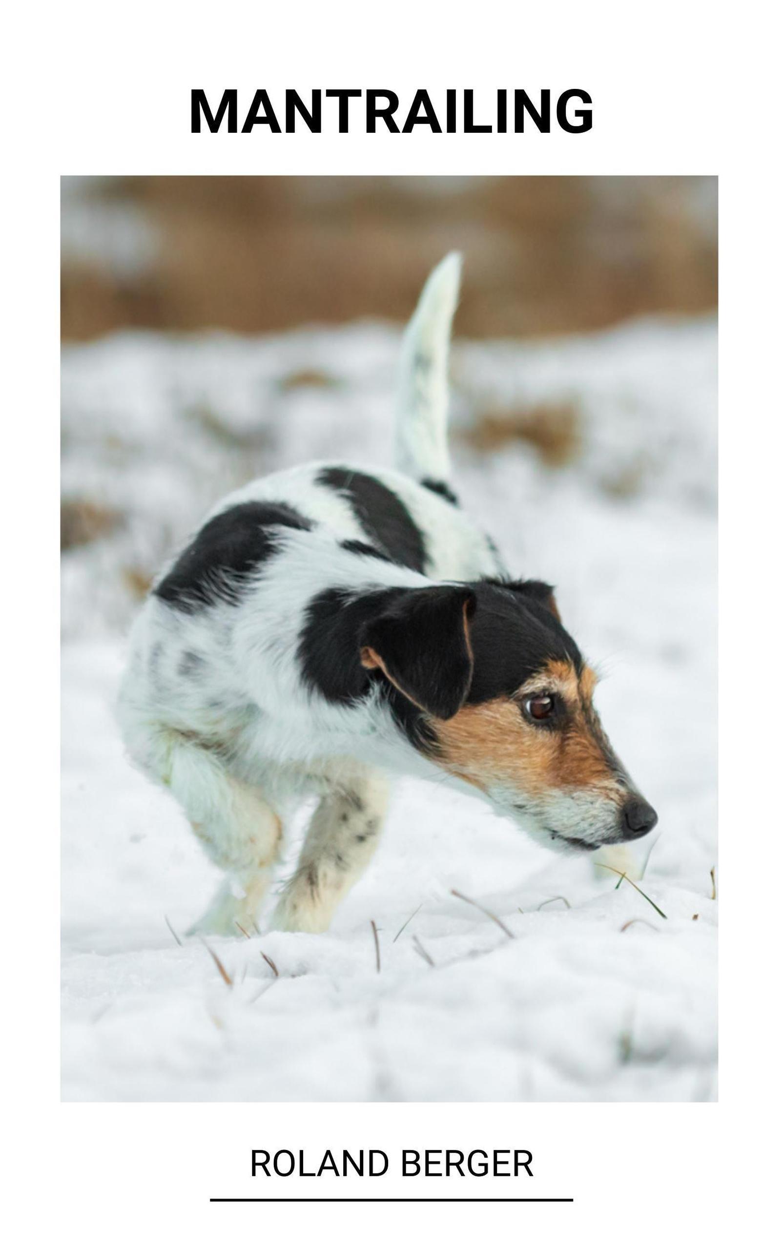 Smashwords – Mantrailing – a book by Roland Berger