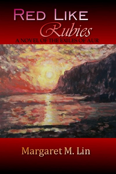 Smashwords – Red Like Rubies: A Novel of the Exiles of Aur – a book by ...