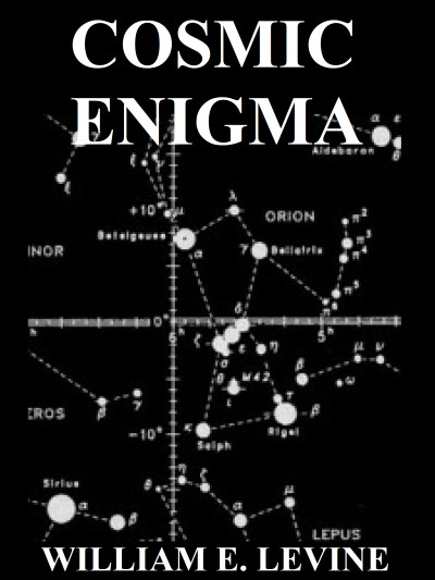 Smashwords – Cosmic Enigma – a book by William E. Levine