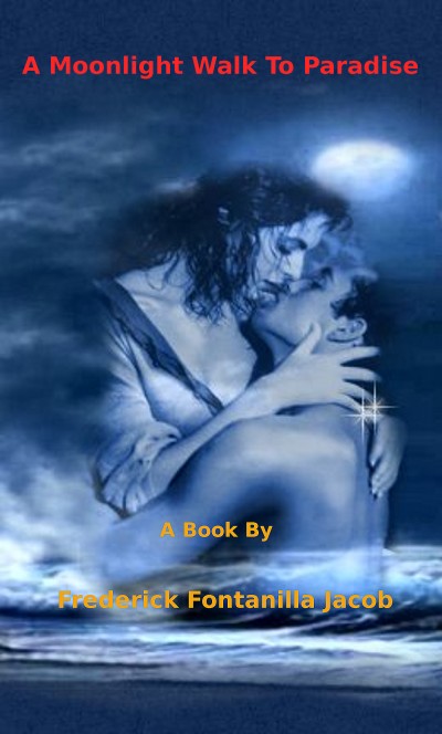 Smashwords – A Moonlight Walk to Paradise – a book by Fred Jacob