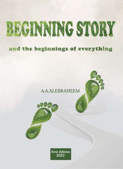 Smashwords – Beginnings Story and the beginnings of everything – a book by A. A. Alebraheem