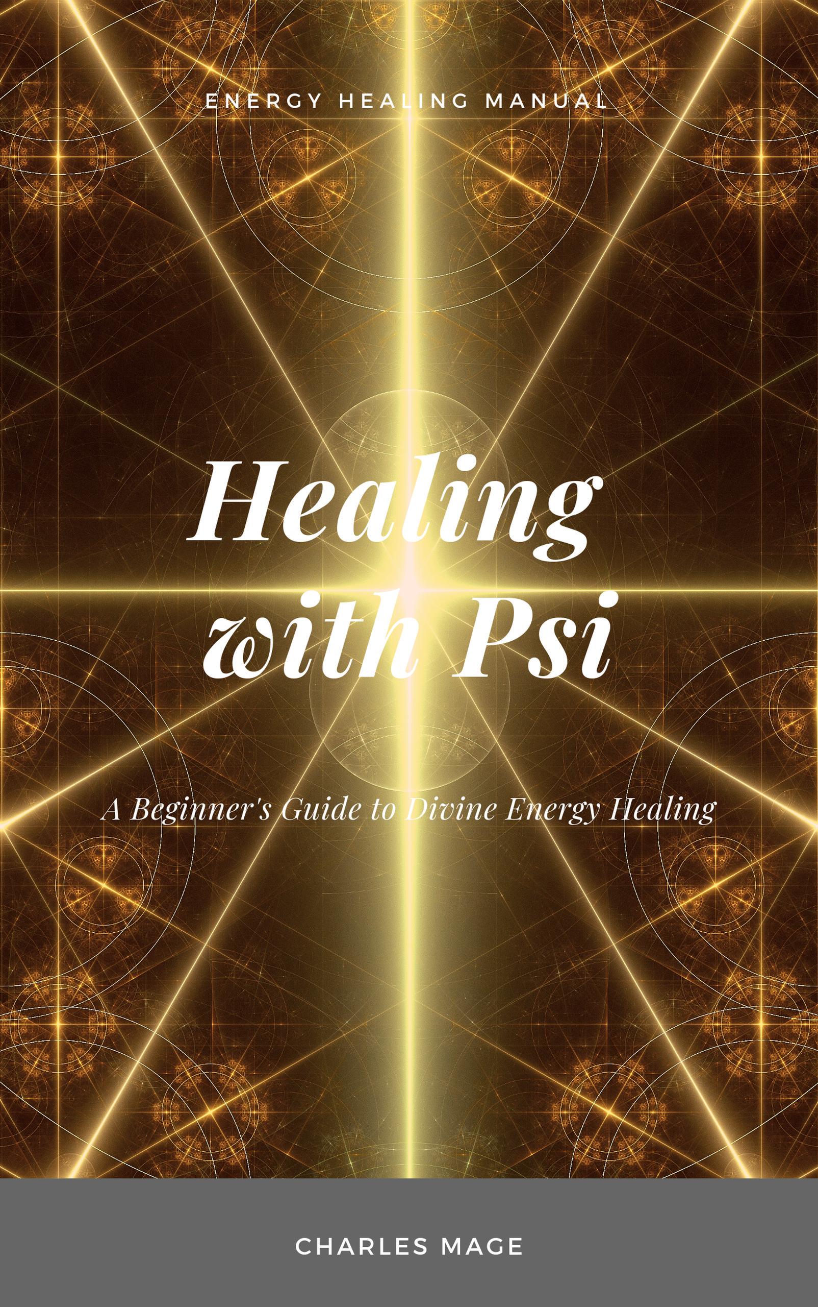 Smashwords – Healing with Psi – a book by Charles Mage