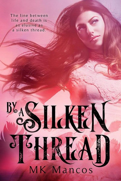 Smashwords – By A Silken Thread – a book by MK Mancos