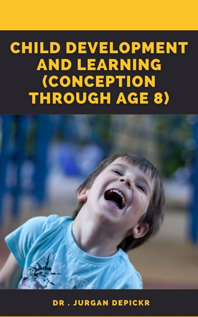 Smashwords – Child Development and Learning Conception Through age 8 ...
