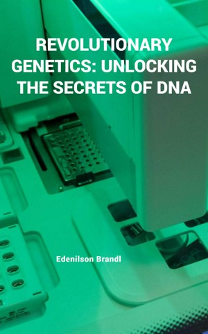 Smashwords – Revolutionary Genetics: Unlocking the Secrets of DNA