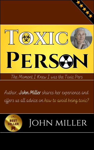 Smashwords – Toxic Person: The Moment I Knew I was the Toxic Person – a ...