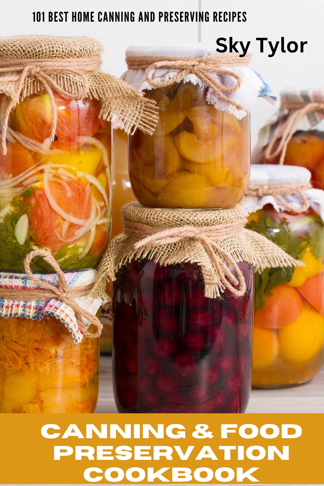 Smashwords – Canning and Food Preservation Cookbook: 101 Best Home ...
