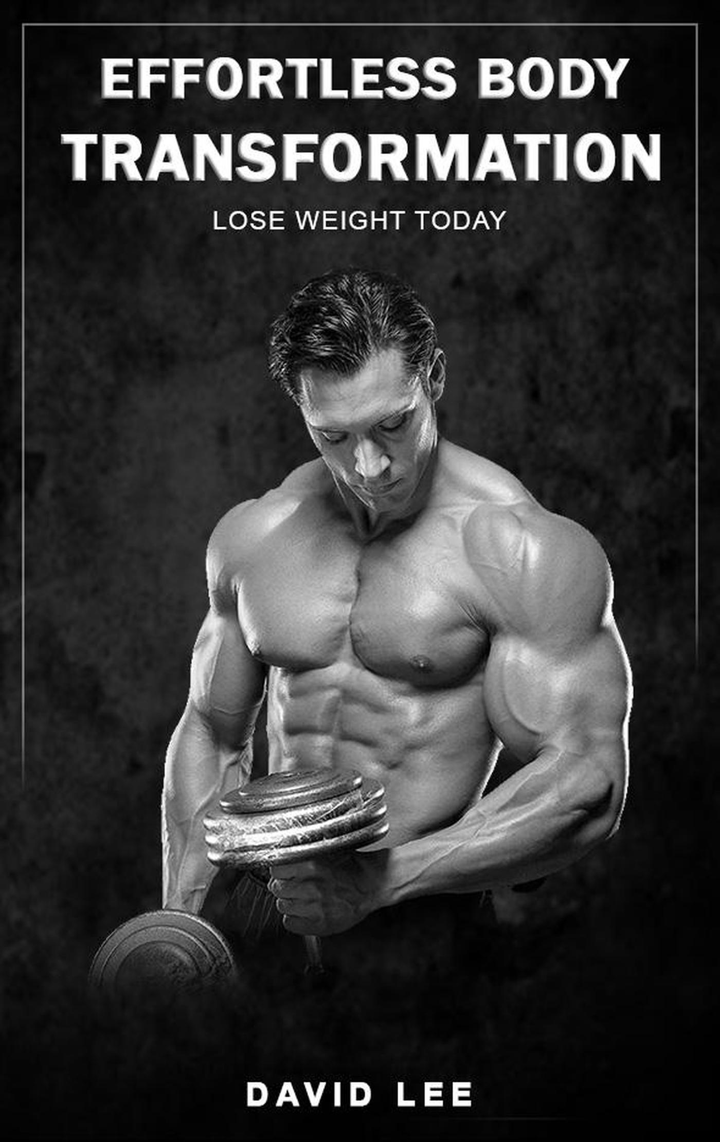 Smashwords – Effortless Body Transformation : Lose Weight Today – a ...