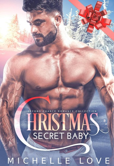 Smashwords – Christmas Secret Baby: Second Chance Romance Collection – a book by Michelle Love