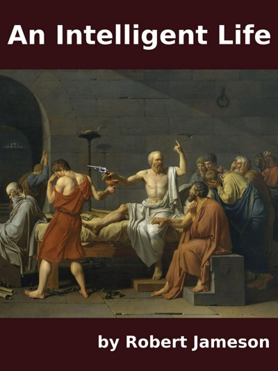 Smashwords – An Intelligent Life – a book by Robert Jameson