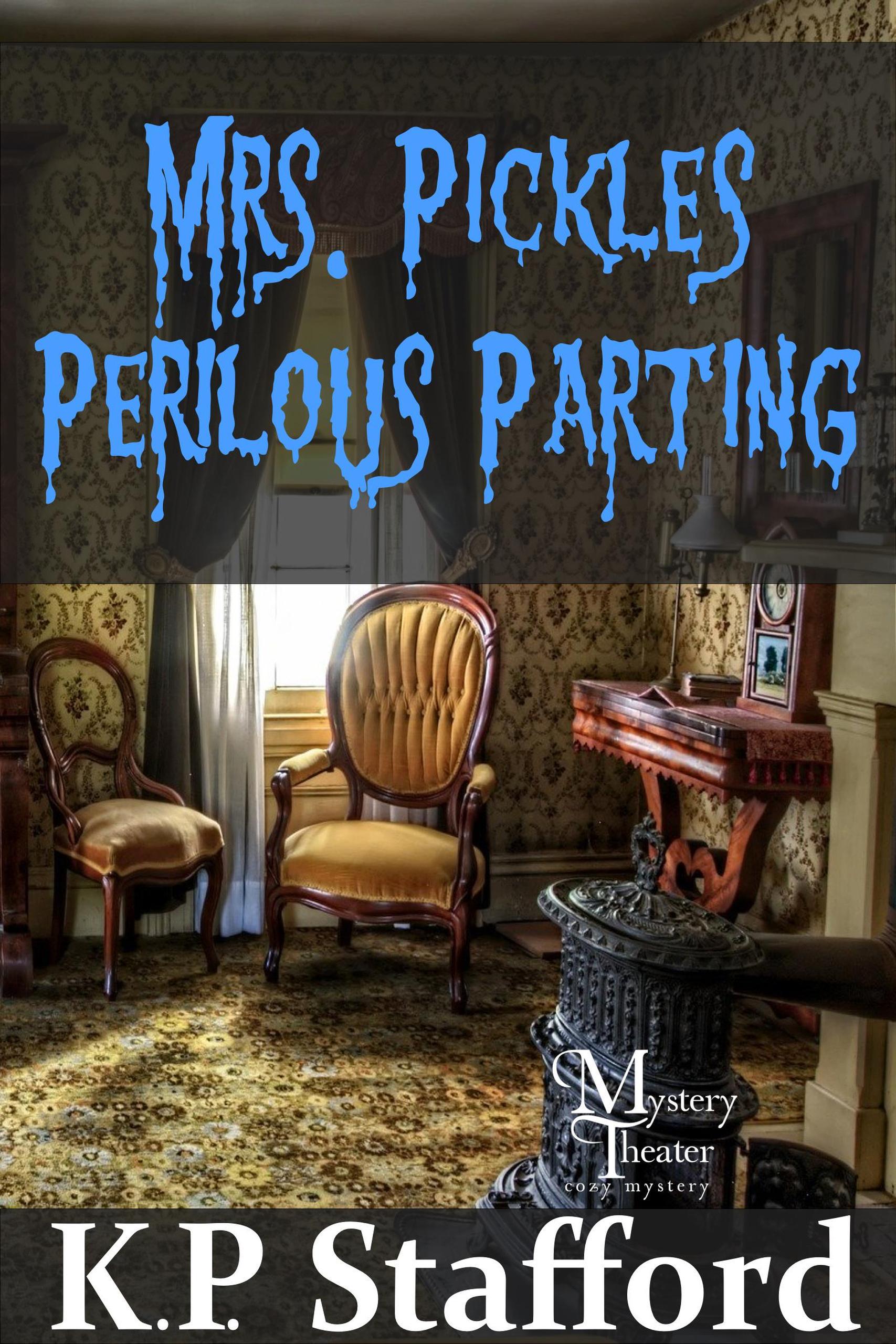 Smashwords – Mrs. Pickles' Perilous Parting – a book by K.P. Stafford