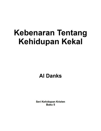 Smashwords – Kebenaran Tentang Kehidupan Kekal – a book by Al Danks