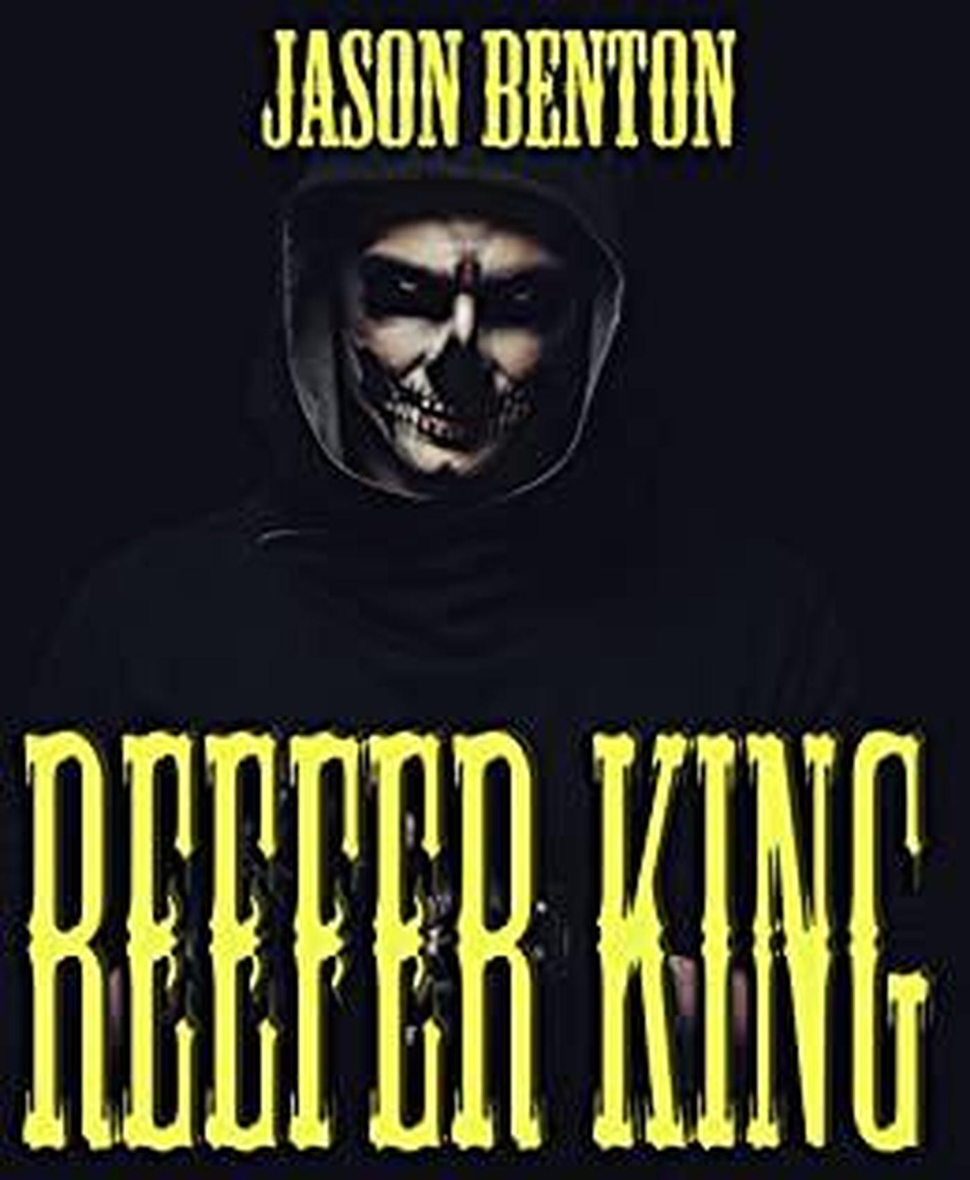 Smashwords – Reefer King – a book by Jason Benton