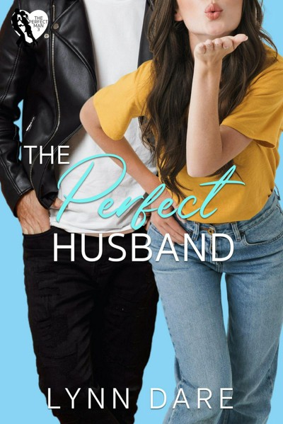Smashwords – The Perfect Husband: A Small Town Romantic Comedy – a book by Lynn Dare