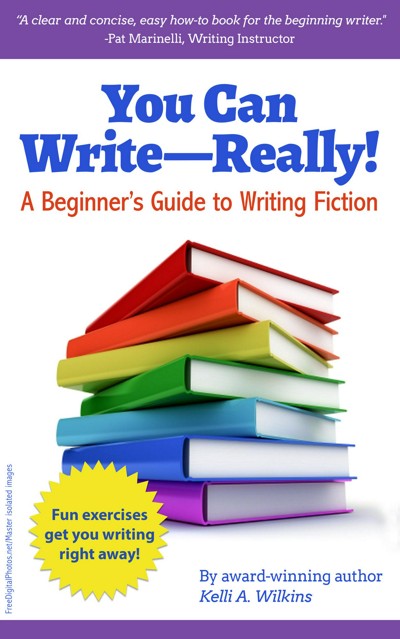 Smashwords – You Can Write Really! A Beginner’s Guide to Writing Fiction – a book by Kelli A ...