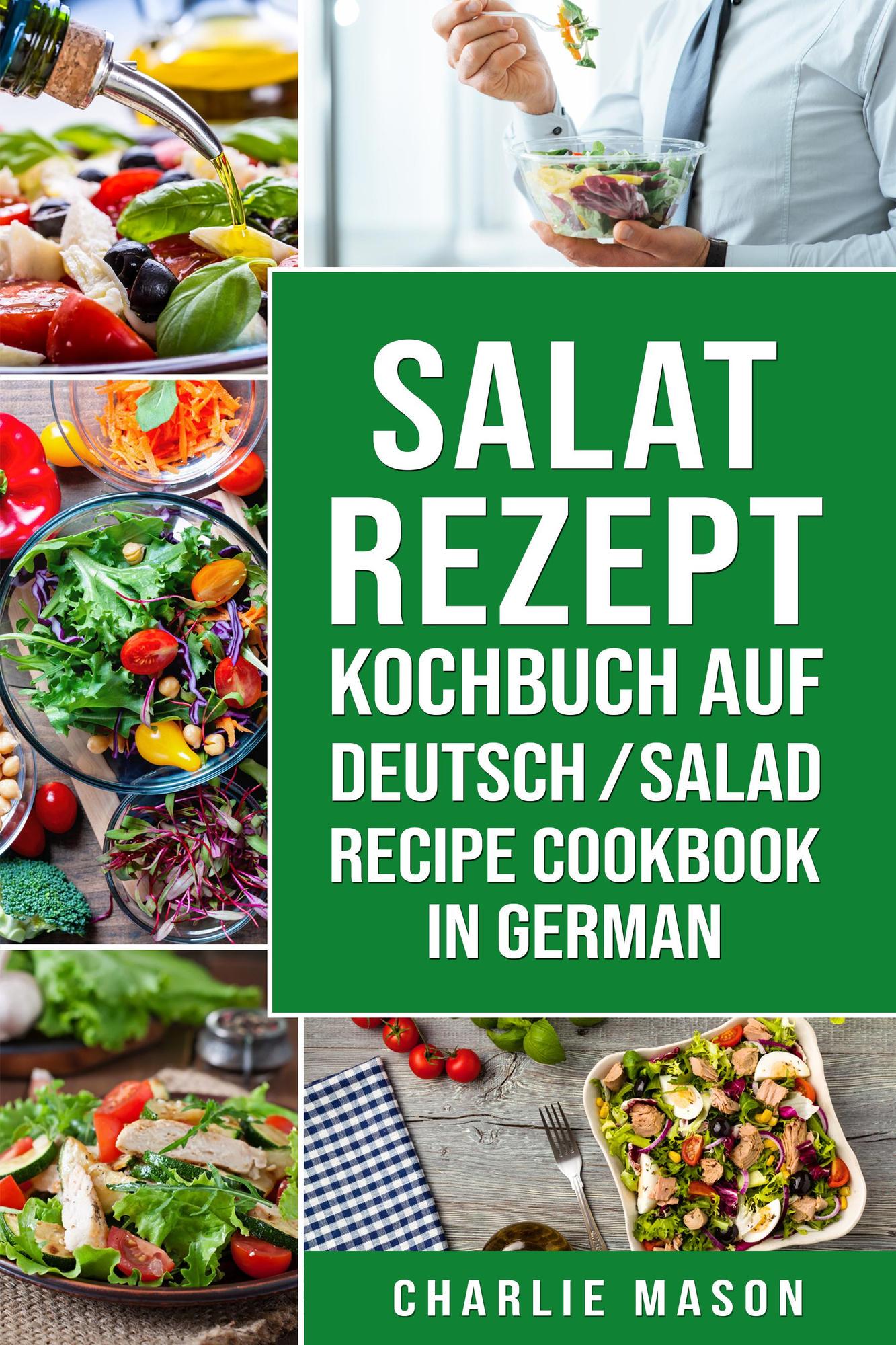 Smashwords – Salat-Rezept-Kochbuch Auf Deutsch/ Salad Recipe Cookbook ...