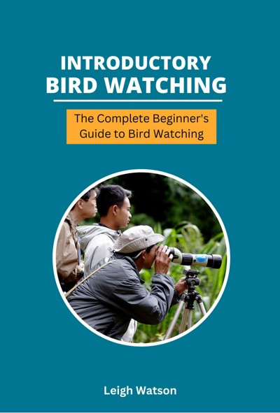 Smashwords – Introductory Bird Watching - The Complete Beginner's Guide to Bird Watching – a ...