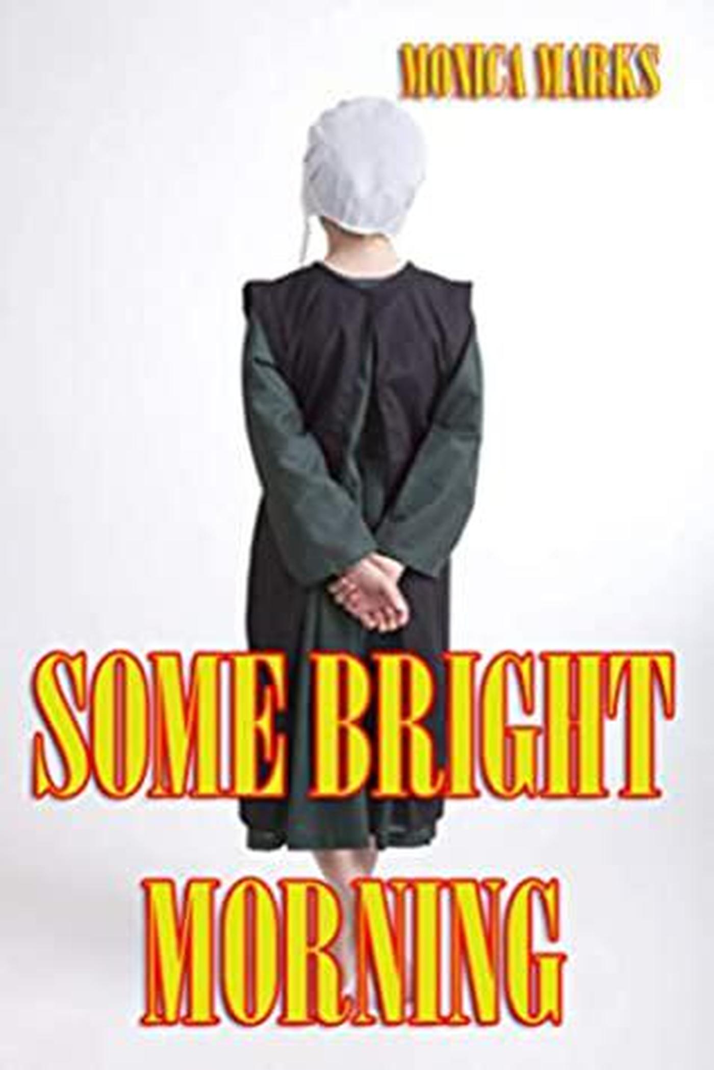 Smashwords – Some Bright Morning – a book by Monica Marks