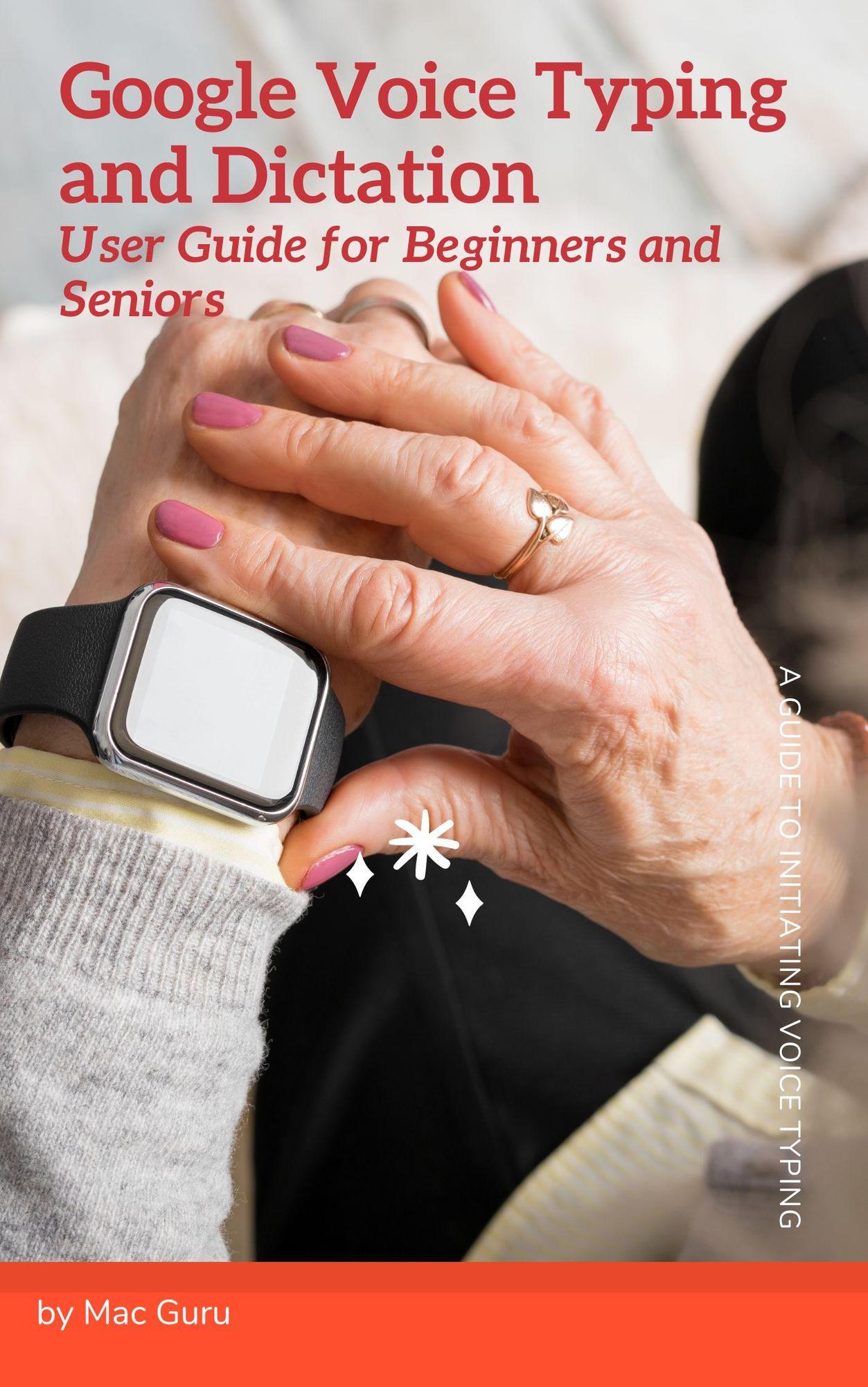 Smashwords – Google Voice Typing and Dictation User Guide for Beginners ...