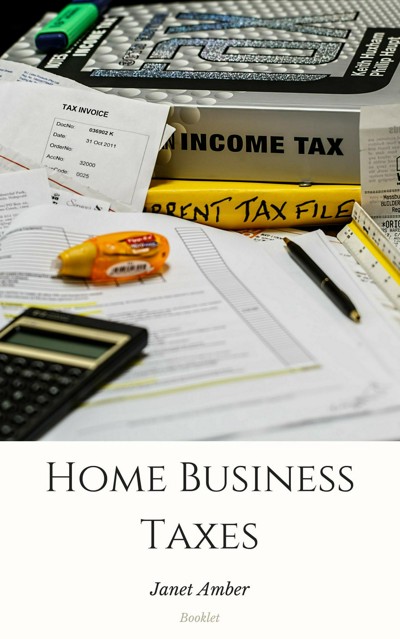 Smashwords – Home Business Taxes: The Basics – a book by Janet Amber