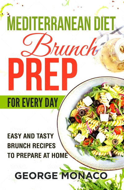 Smashwords – Mediterranean Diet Brunch Prep for Every Day: Easy and ...