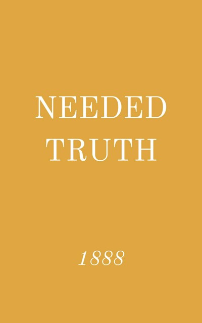 Smashwords – Needed Truth 1888 – a book by Hayes Press