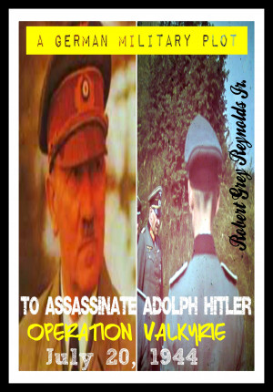 Smashwords – A German Military Plot To Assassinate Adolph Hitler ...