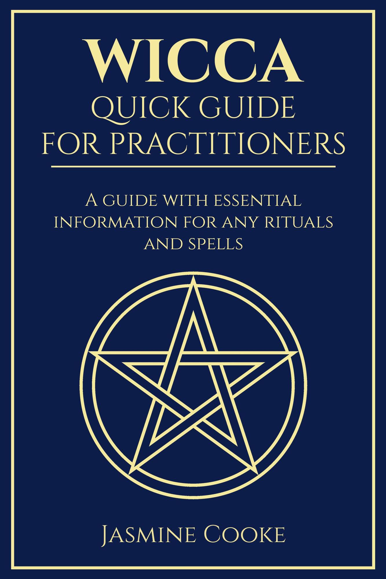 Smashwords – Wicca - Quick Guide for Practitioners: A Guide with ...