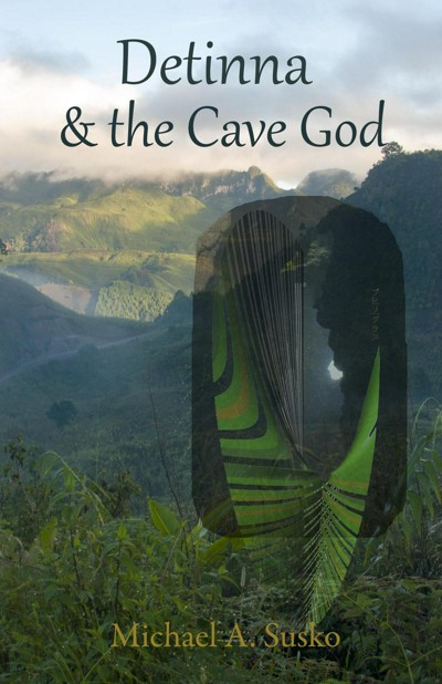 Smashwords – Detinna and the Cave God – a book by Michael A. Susko