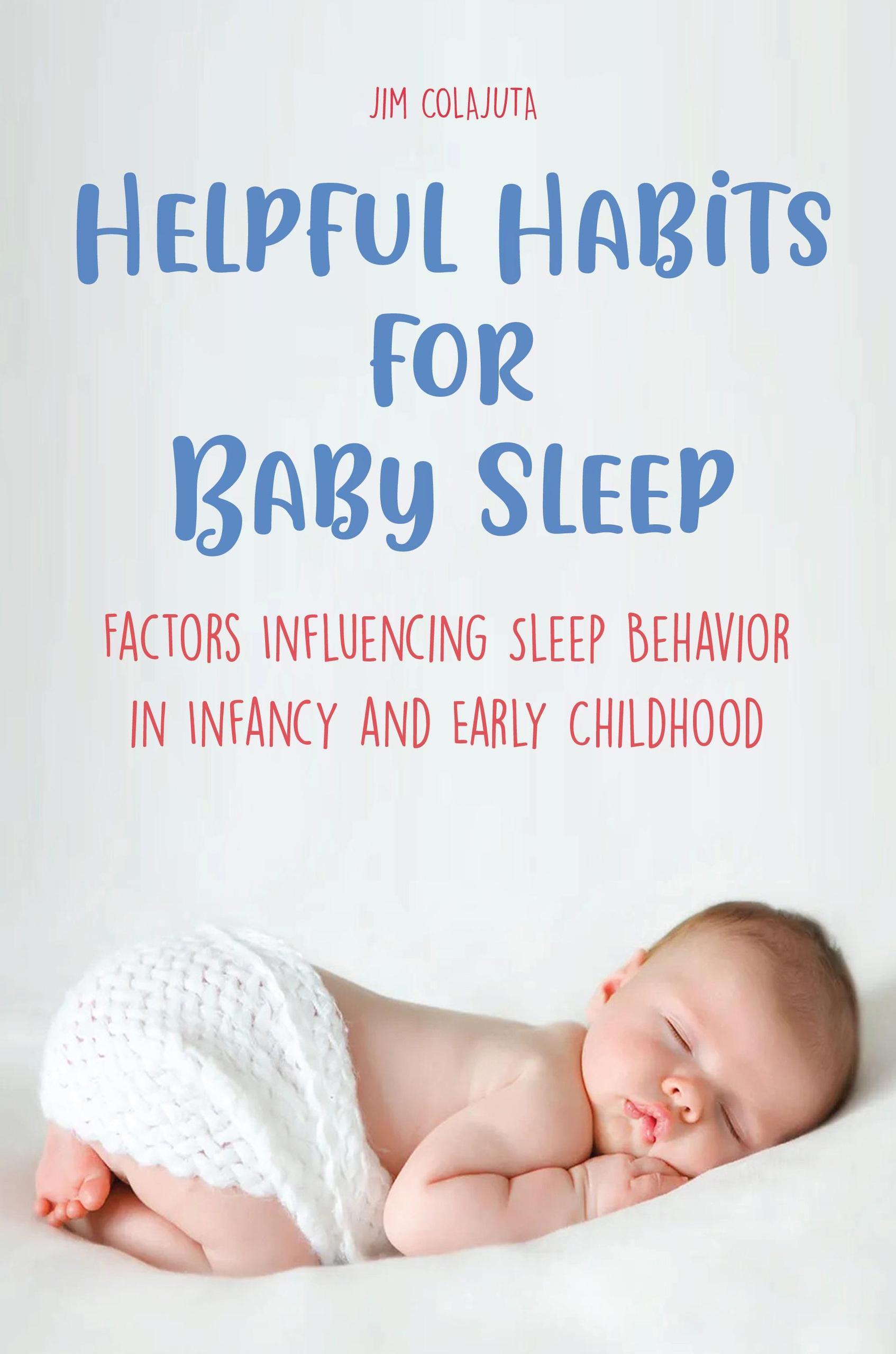 Smashwords – Helpful Habits For Baby Sleep Factors Influencing Sleep ...