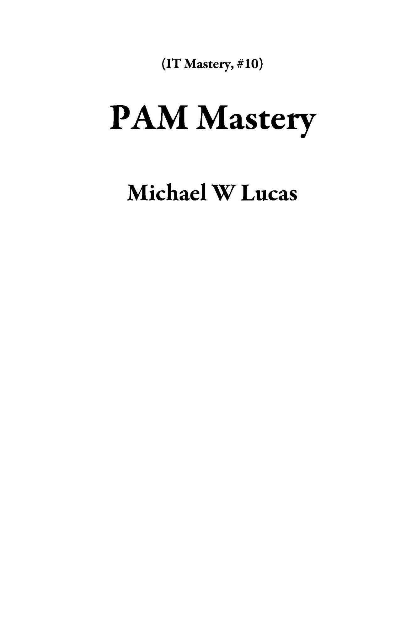 Smashwords – PAM Mastery – a book by Michael W Lucas
