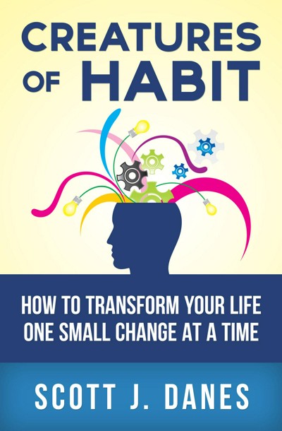 Smashwords – Creatures of Habit: How to Change Your Life One Small Change at a Time – a book by ...