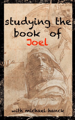 Smashwords – Studying the Book of Joel: One of the Twelve Prophets
