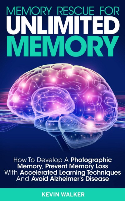 Smashwords Memory Rescue For Unlimited Memory How To Develop A 
