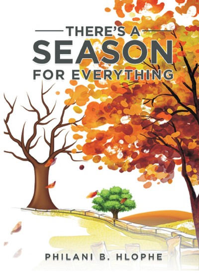 Smashwords – There Is a Season for Everything – a book by Philani Hlophe