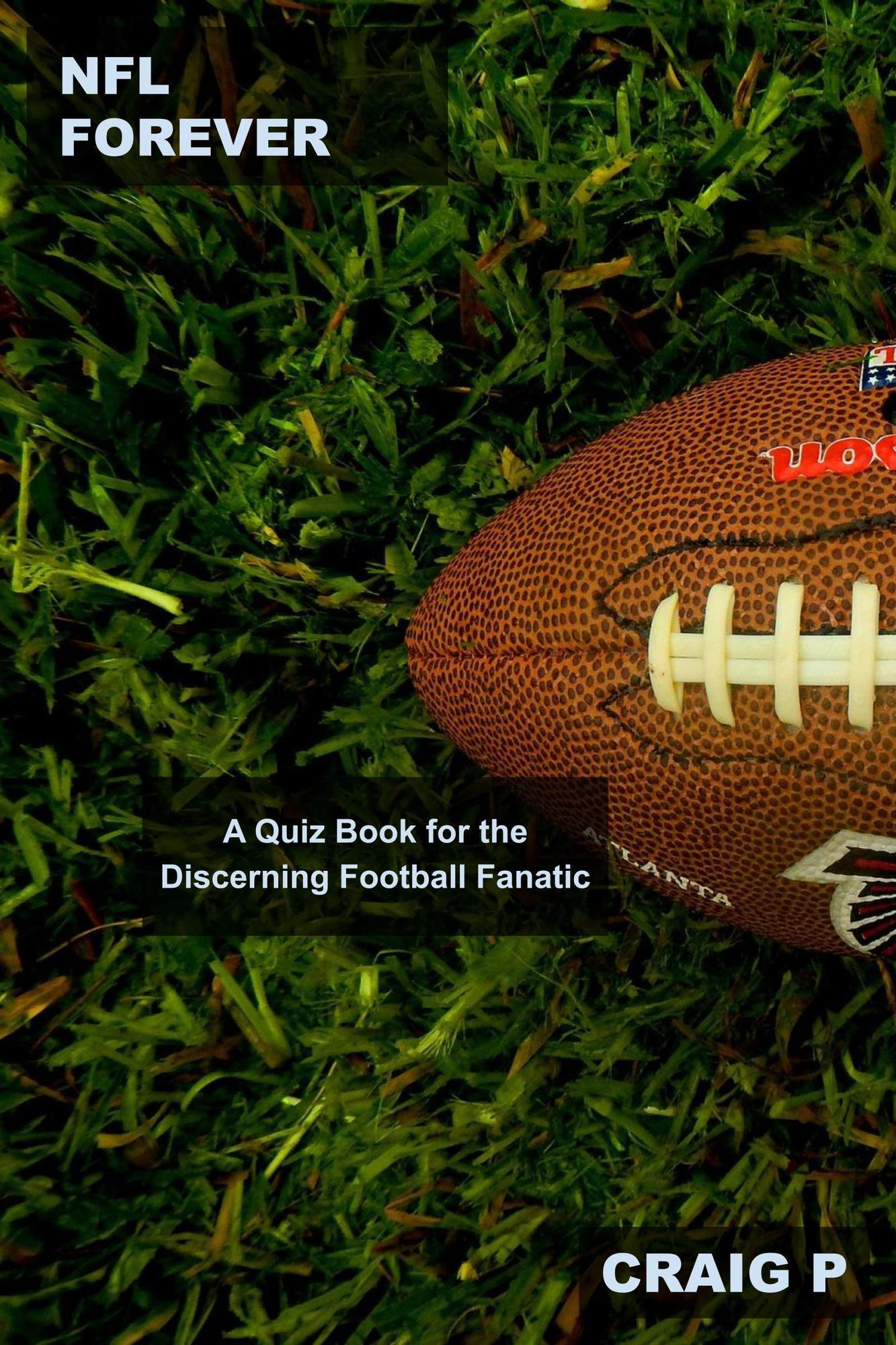 Smashwords – NFL Forever: A Quiz Book for the Discerning Football ...