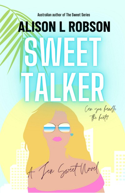 Smashwords – Sweet Talker – a book by Alison L Robson