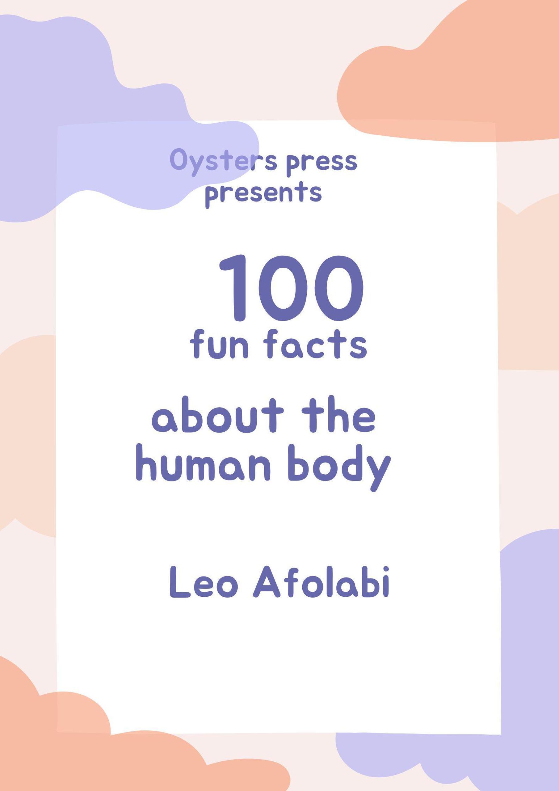 Smashwords – 100 Fun Facts About The Human Body – a book by Leo Afolabi