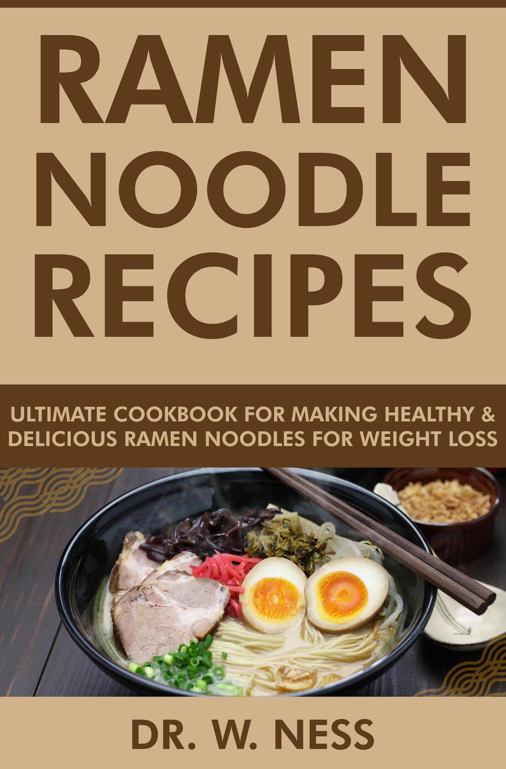 Smashwords – Ramen Noodle Recipes: Ultimate Cookbook for Making Healthy ...