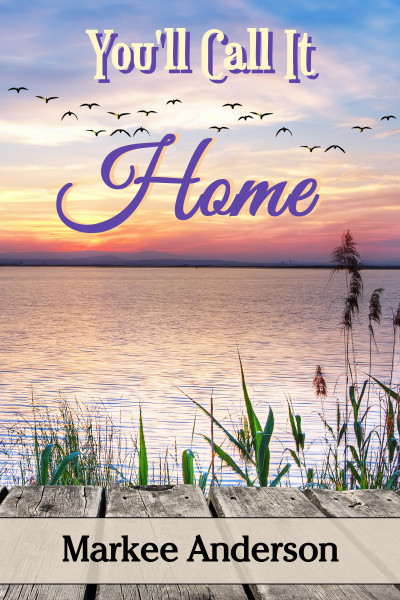 Smashwords – You'll Call It Home – a book by Markee Anderson