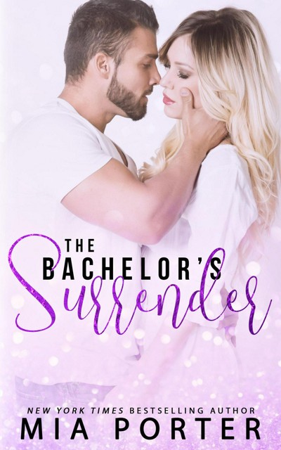Smashwords – The Bachelor's Surrender – a book by Mia Porter